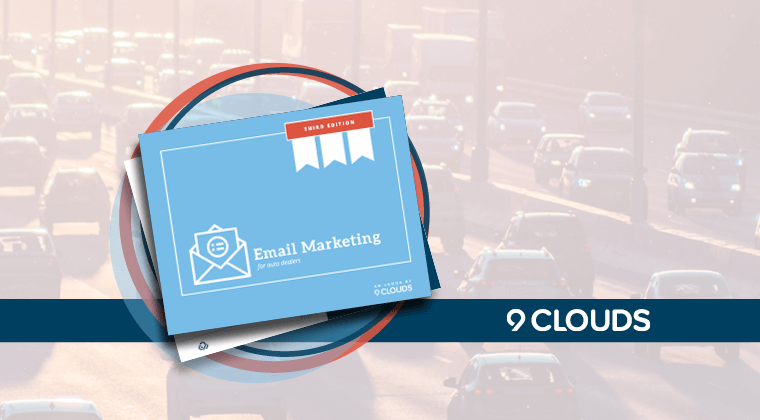 [eBook] Email Marketing for Auto Dealers (3rd Edition) - 9 Clouds